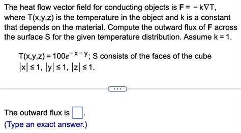 Solved The Heat Flow Vector Field For Conducting Objects Is