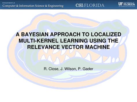 Ppt A Bayesian Approach To Localized Multi Kernel Learning Using The