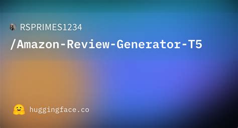 Rsprimes1234 Amazon Review Generator T5 · Hugging Face