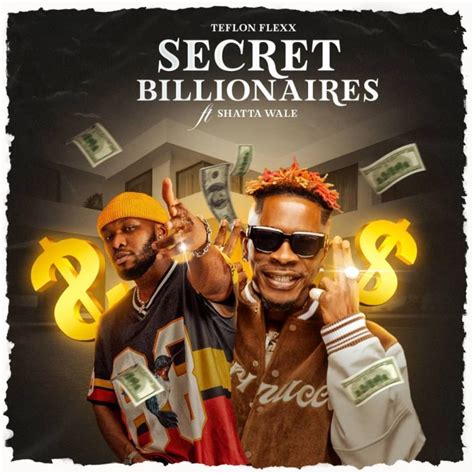 Download Mp3 Teflon Flexx Secret Billionaires Ft Shatta Wale