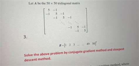 Solved Let A Be The 50×50 Tridiagonal Matrix
