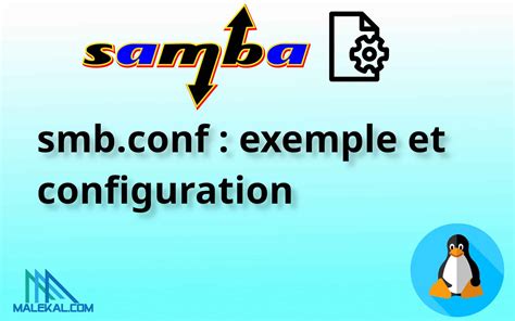 Smb Conf Exemple Et Configuration Malekal Com