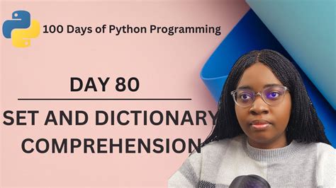 Set And Dictionary Comprehension 100 Days Of Python Programming Day