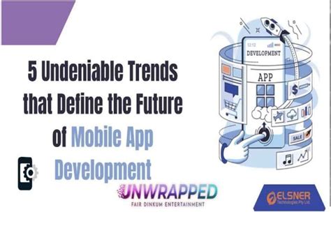5 Undeniable Trends That Define The Future Of Mobile App Development
