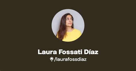Laura Fossati Díaz Twitter Instagram Linktree