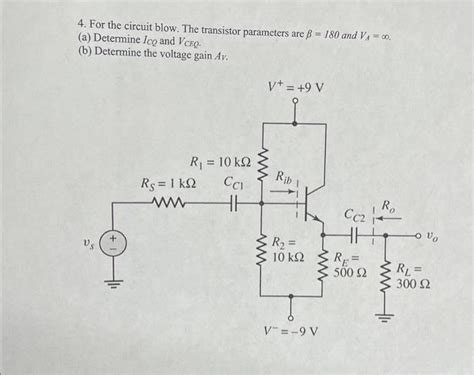 Solved 4 For The Circuit Blow The Transistor Parameters Are F