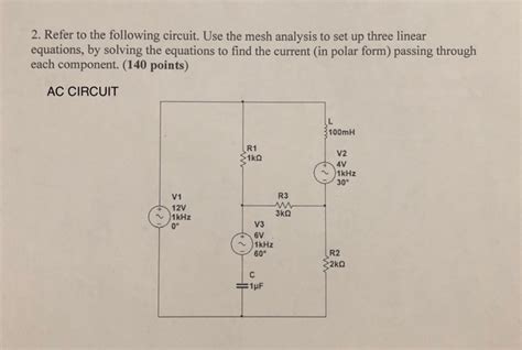 Solved 2 Refer To The Following Circuit Use The Mesh Chegg Com