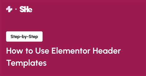 How To Use Elementor Header Templates Step By Step