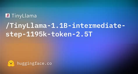 TinyLlama TinyLlama B Intermediate Step K Token T Hugging Face