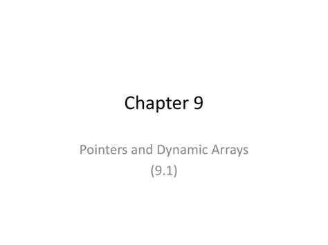 Ppt Pointers And Dynamic Arrays In Chapter 9 Powerpoint Presentation