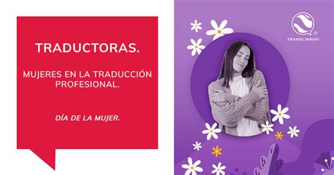 Mujeres En La Traducción Profesional Translinguo Global