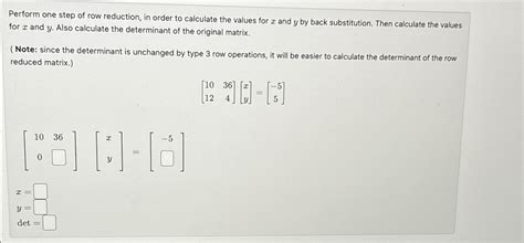 Solved Perform One Step Of Row Reduction In Order To
