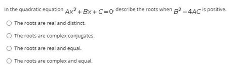 Solved In The Quadratic Equation Ax Bxc 0 Describe The