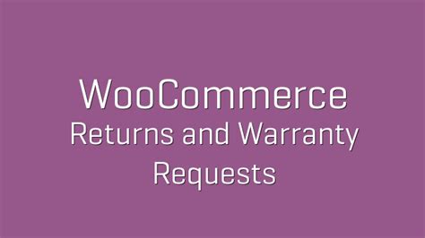 Woocommerce Returns And Warranty Requests V264
