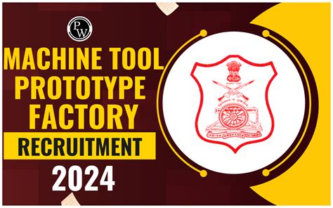 Machine Tool Prototype Factory Recruitment 2024 Out For 90 Posts