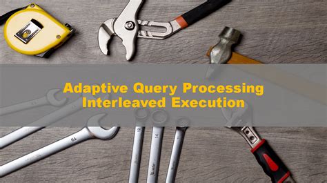 Sqlserverinterleavedexecution00 Seequality