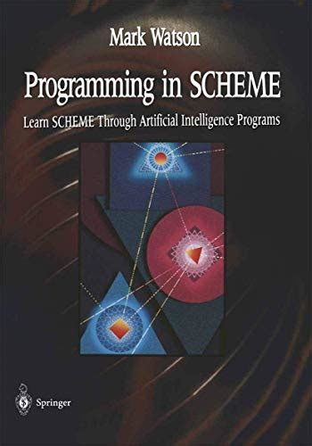 Programming In Sheme Learn Sheme Through Artificial Intelligence