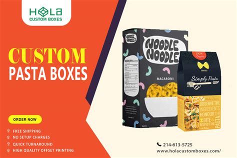 Custom Pasta Boxes Hola Custom Boxes Los Angeles Ca