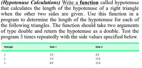 Solved A Hypotenuse Calculations Write A Function Called