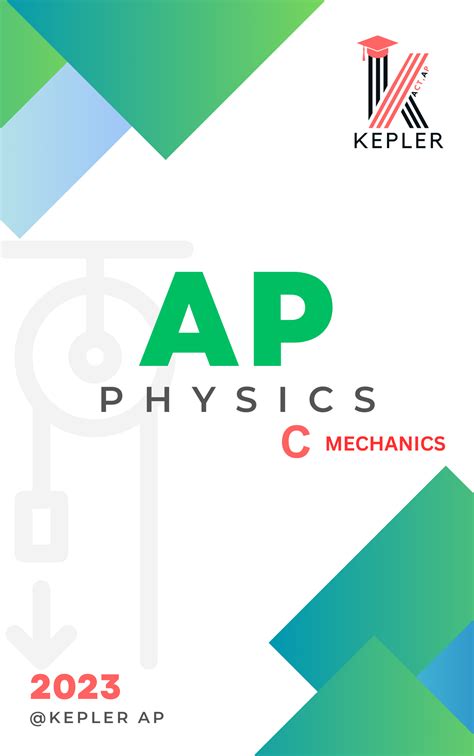 AP PHYSICS C Mechanics Kepler AP EST ACT SAT Center
