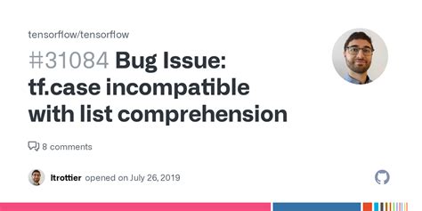 bug issue tf case incompatible with list comprehension · issue 31084 · tensorflow tensorflow