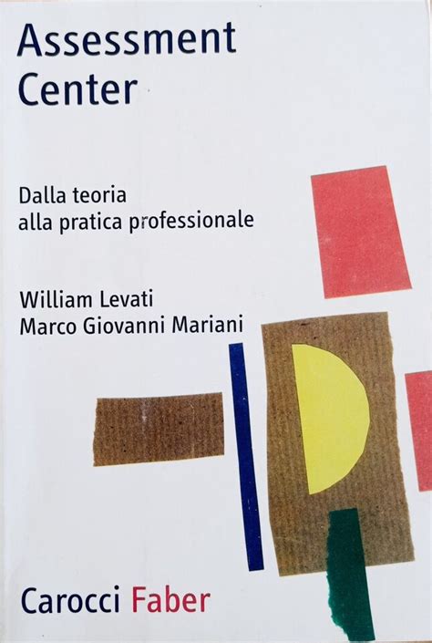 Marco Giovanni Mariani Assessment Center Dalla Teoria Alla Pratica Professionale Usato Il
