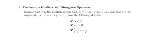 Answered 2 Problems On Gradient And Divergence… Bartleby