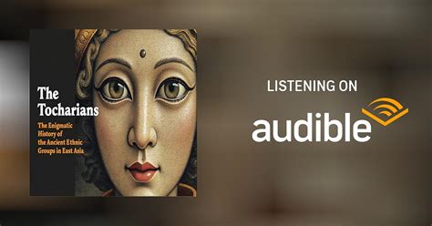 The Tocharians Audiobook By Charles River Editors