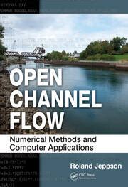 Open Channel Flow Numerical Methods And Computer Applications St E