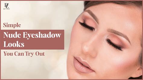 7 Simple Nude Eyeshadow Looks You Can Try Out Delanci Delanci Beauty