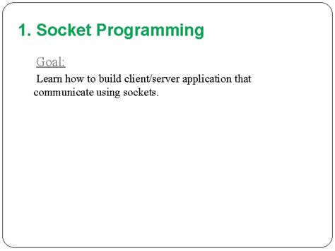 Socket Programming Outline Socket Programming With TCP Socket