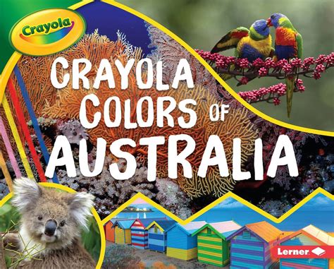 Crayola R Country Colors Crayola R Colors Of Australia Hardcover