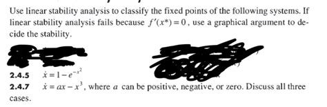 Solved Use Linear Stability Analysis To Classify The Fixed Chegg