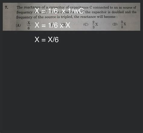 The Reactance Of A Capacitor Of Capacitance C Connected To An Ac Source O