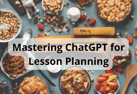 Mastering Chatgpt For Lesson Planning Learn Chat Gpt Beginner Learn Chat Gpt