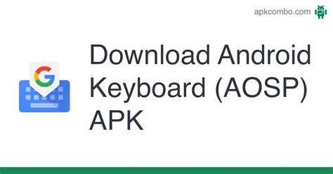 Android Keyboard Aosp Apk Android App Free Download
