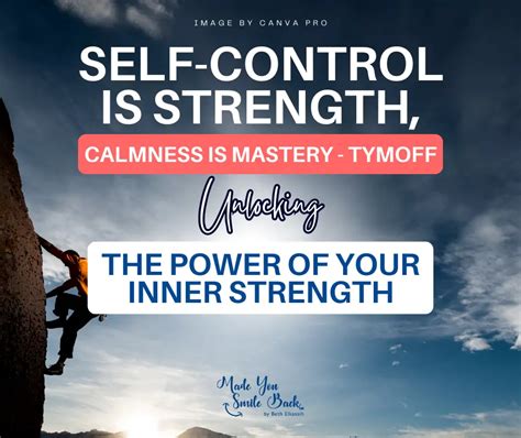 Self Control Is Strength Calmness Is Mastery Tymoff Unlocking The Power Of Your Inner Strength