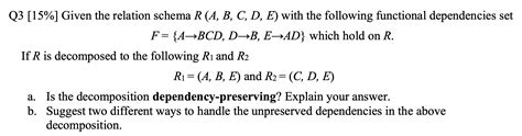 Solved Q3 15 Given The Relation Schema Rabcde With
