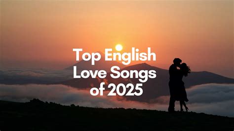 Top 10 English Love Songs Of 2025 The City Stuff
