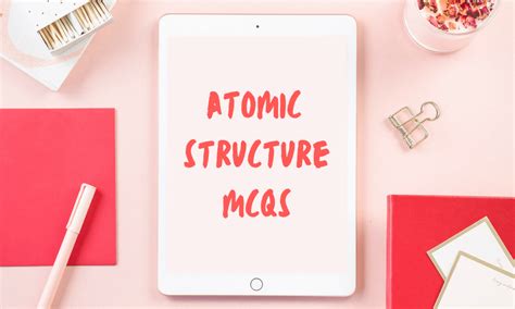 Physical Chemistry Atomic Structure Multiple Choice Questions