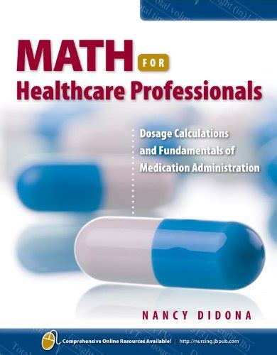 Math For Healthcare Professionals Dosage Calculations And Fundamentals