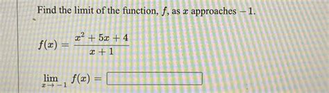 Solved Find The Limit Of The Function F As X Approaches