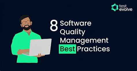 Top 8 Software Quality Management Best Practices Testevolve