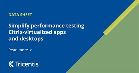 Simplify Performance Testing Citrix Virtualized Apps And Desktops Tricentis
