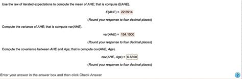 Solved Use The Law Of Iterated Expectations To Compute The Mean Of Ahe That Is Compute E Ahe