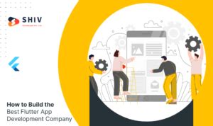 How To Become The Best Flutter App Development Company