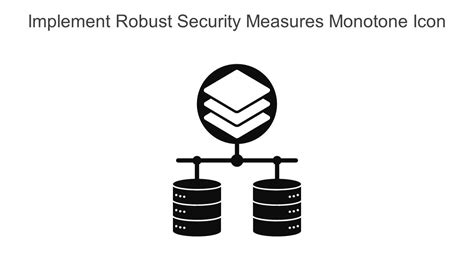 Implement Robust Security Measures Monotone Icon In Powerpoint Pptx Png