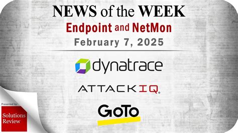 Endpoint Security And Network Monitoring News For The Week Of February