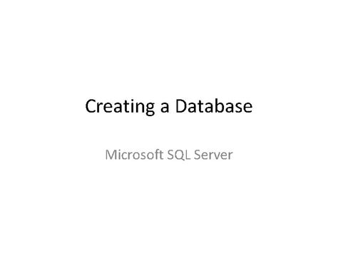 Creating A Database Microsoft SQL Server Create Database