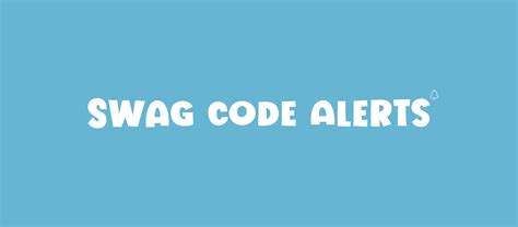 Swag Code Alerts
